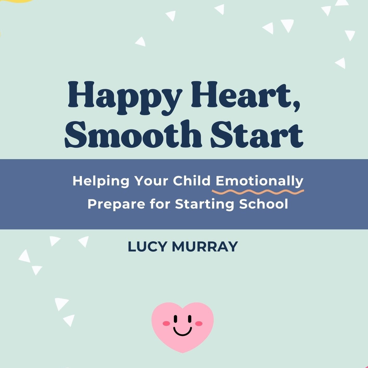 Happy Heart, Smooth Start: E- Book – Olive & Pip
